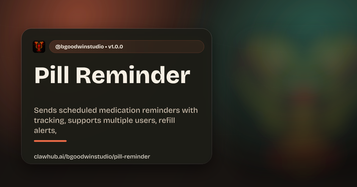 Pill Reminder — ClawHub