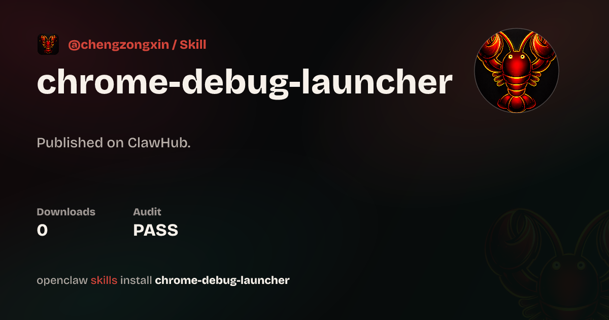 Chrome Debug Launcher — ClawHub