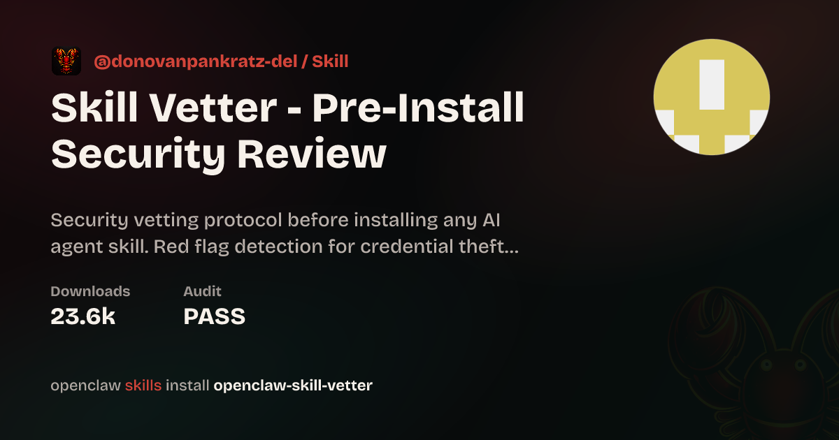 Skill Vetter - Pre-Install Security Review — ClawHub