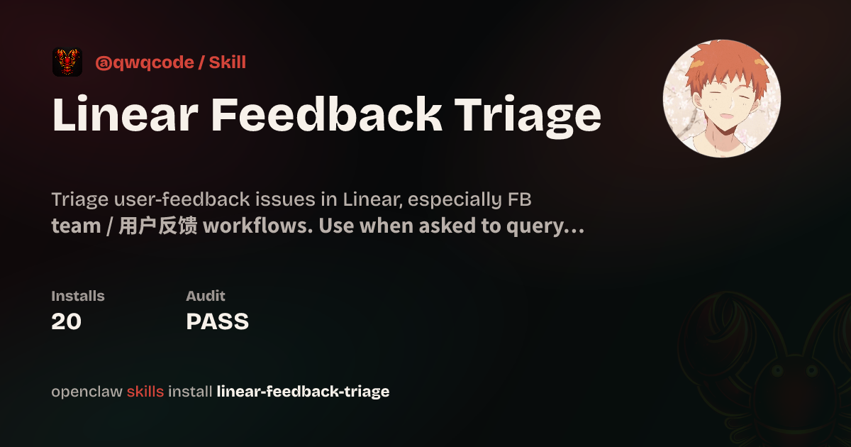 Linear Feedback Triage — ClawHub