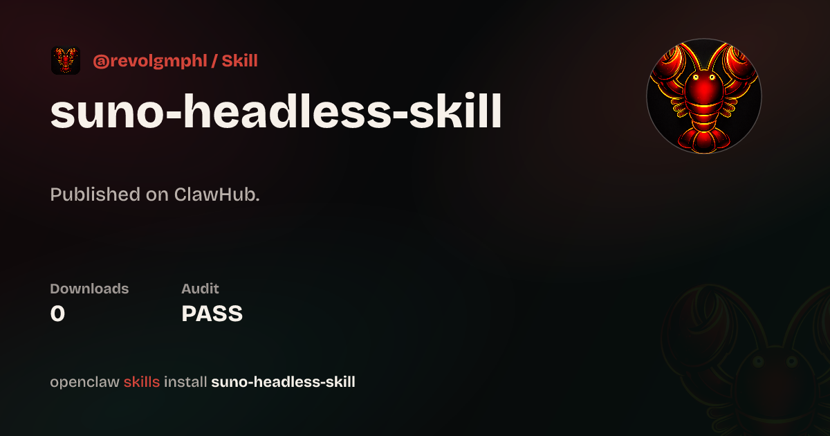 revol-suno-headless-skill — ClawHub