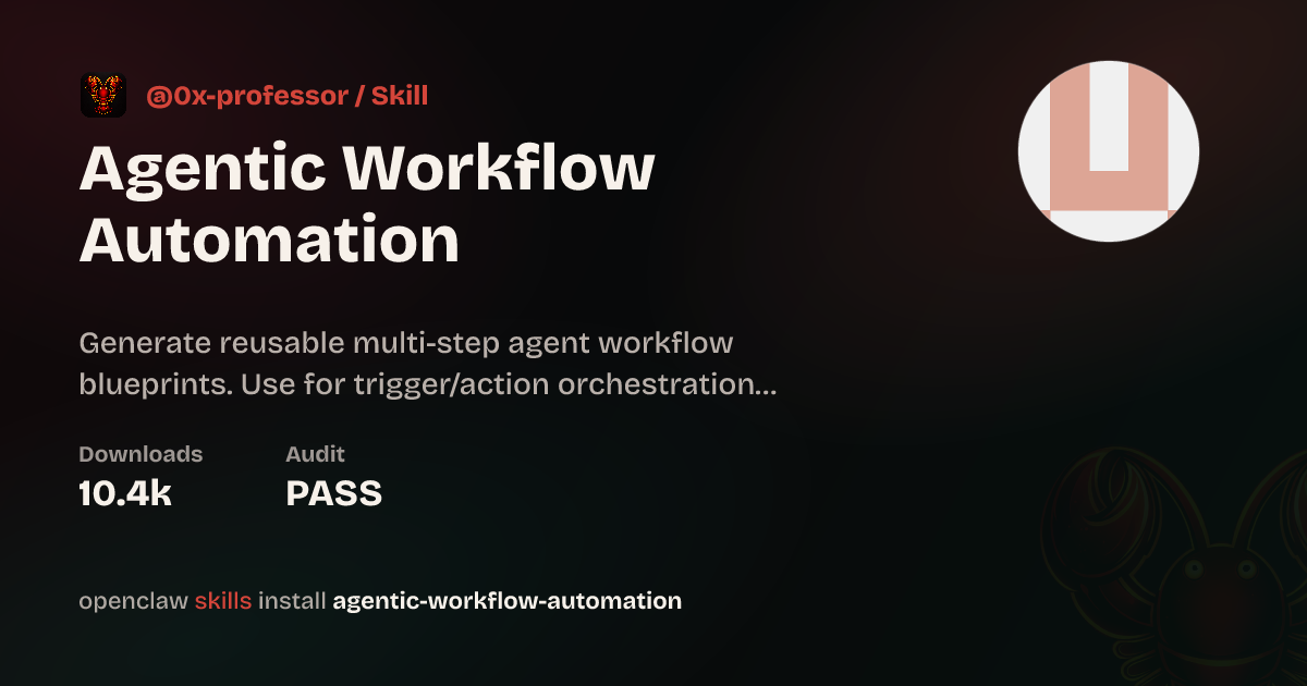 Agentic Workflow Automation — ClawHub
