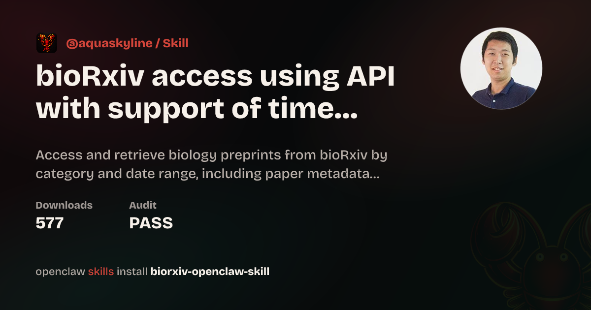 bioRxiv access using API with support of time period and category — ClawHub