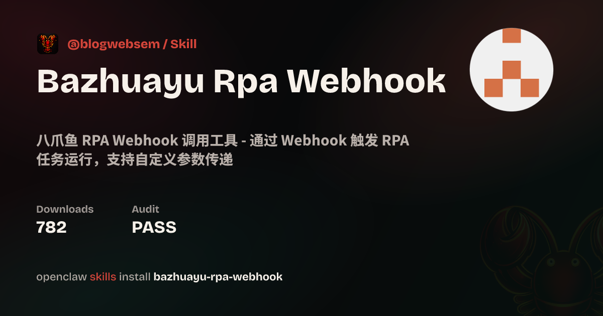 Bazhuayu Rpa Webhook — ClawHub