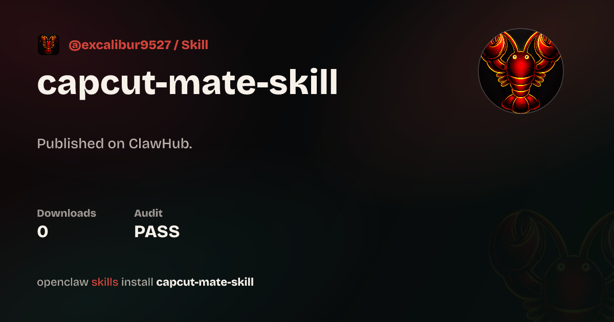 Capcut Mate Skill — ClawHub