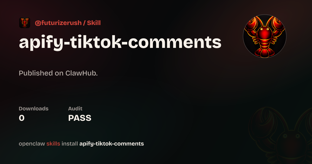 Apify TikTok Comment Scraper — ClawHub