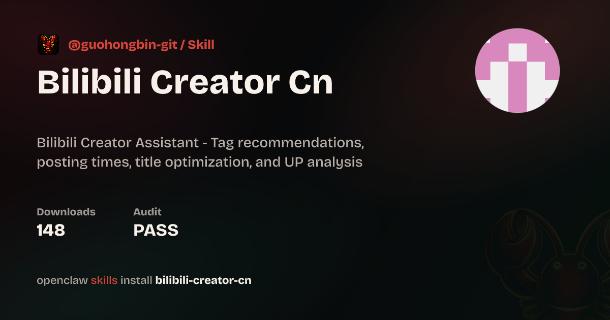 Bilibili Creator Cn — ClawHub
