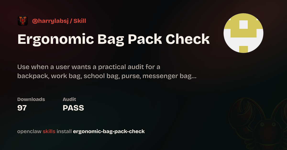 Ergonomic Bag Pack Check — ClawHub