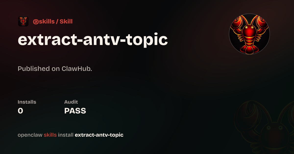 extract-antv-topic — ClawHub